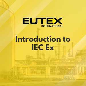 Introduction to IEC Ex – EUTEX Training Academy